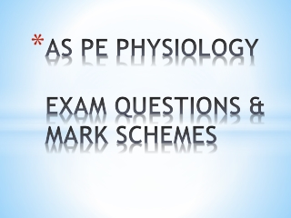 PPT - AS PE PHYSIOLOGY EXAM QUESTIONS & MARK SCHEMES PowerPoint ...