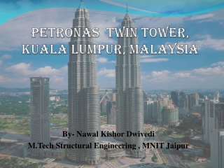 PPT - PETRONAS TWIN TOWER, KUALA LUMPUR, MALAYSIA PowerPoint ...