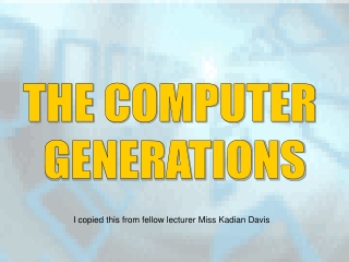 PPT - THE COMPUTER GENERATIONS PowerPoint Presentation, free download ...