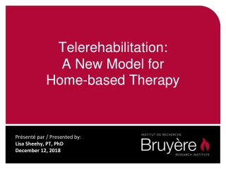 PPT - Telerehabilitation: A New Model for Home-based Therapy PowerPoint ...