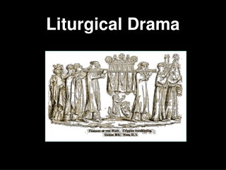 PPT - Liturgical Drama PowerPoint Presentation, free download - ID:9247723