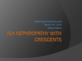 PPT - IgA Nephropathy with crescents PowerPoint Presentation, free ...