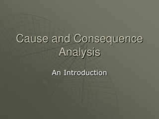 PPT - Cause and Consequence Analysis PowerPoint Presentation, free ...