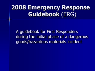 PPT - 2008 Emergency Response Guidebook (ERG) PowerPoint Presentation ...
