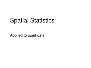 PPT - Spatial Statistics PowerPoint Presentation, free download - ID:939754