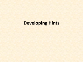 PPT - Developing Hints PowerPoint Presentation, free download - ID:9430254