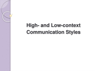 PPT - High- and Low-context Communication Styles PowerPoint ...