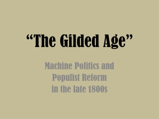 PPT - “The Gilded Age” PowerPoint Presentation, free download - ID:9451919