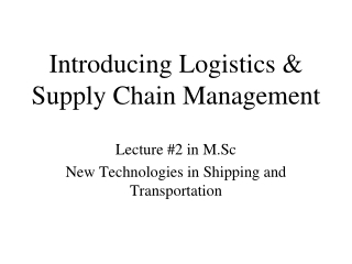 PPT - Introducing Logistics & Supply Chain Management PowerPoint ...