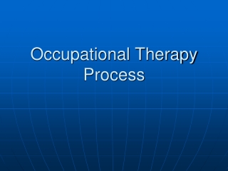 PPT - Occupational Therapy Process PowerPoint Presentation, free ...