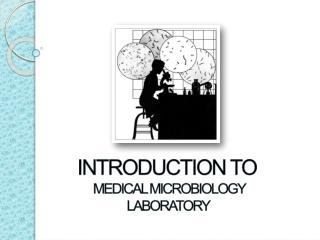 PPT - Introduction to Medical microbiology Laboratory PowerPoint ...