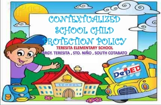 PPT - CONTEXTUALIZED SCHOOL CHILD PROTECTION POLICY PowerPoint ...