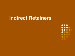 PPT - Indirect Retainers PowerPoint Presentation, free download - ID ...