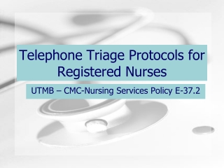 PPT - Telephone Triage Protocols for Registered Nurses PowerPoint ...
